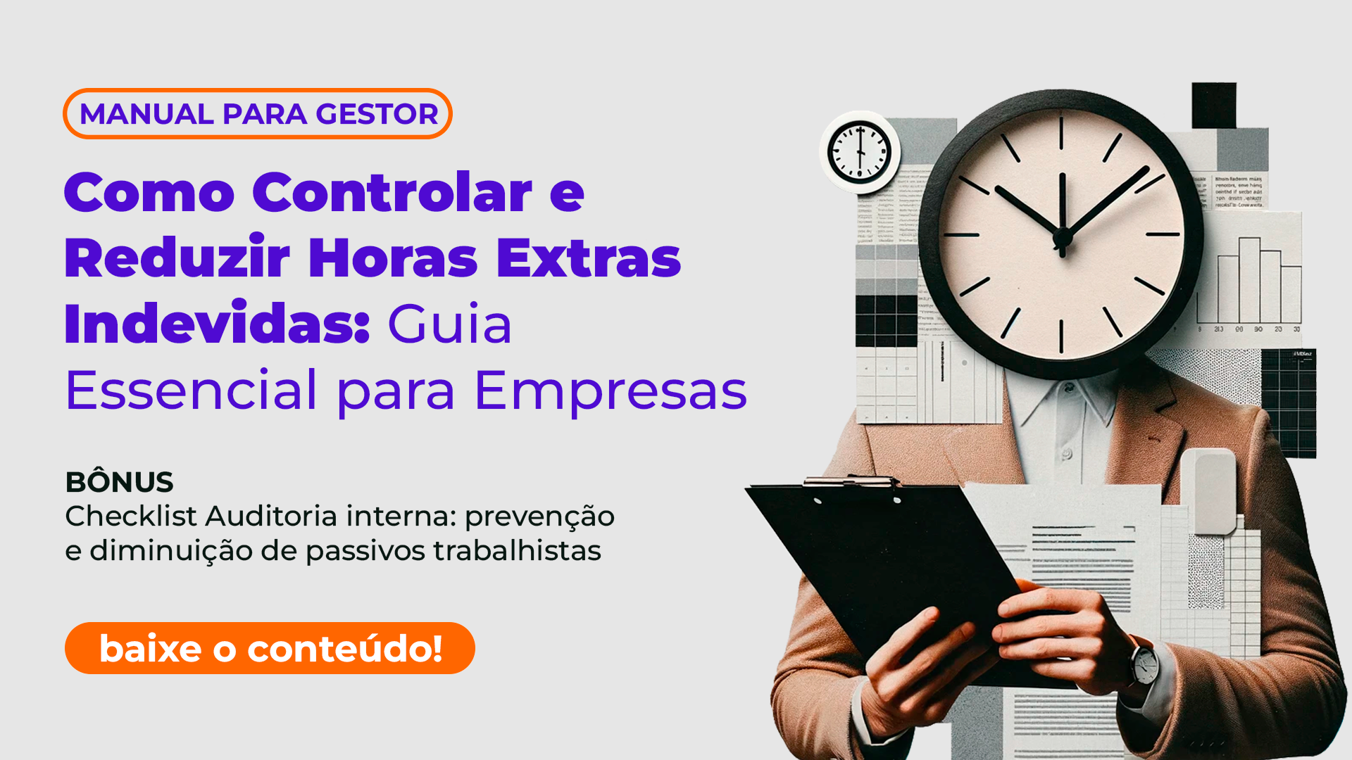 Manual + Checklist Horas Extras Indevidas: Kit essencial para empresas